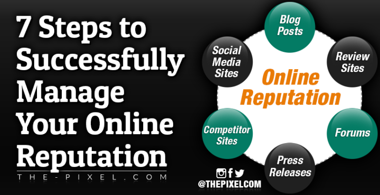 Steps To Successfully Manage Your Online Reputation